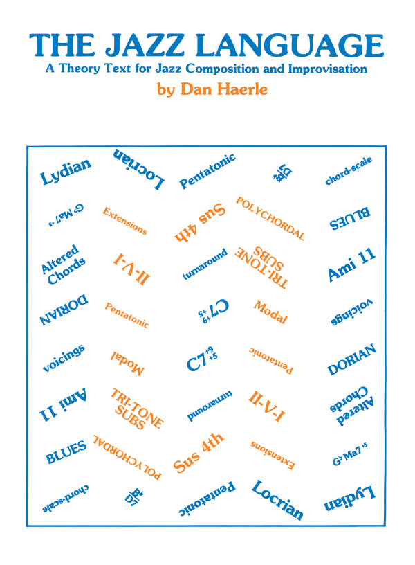 The Jazz Language: A Theory Text For Jazz Composition And Improvisation ...