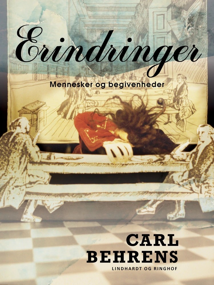 Erindringer. Mennesker og begivenheder af Carl Behrens – anmeldelser og ...