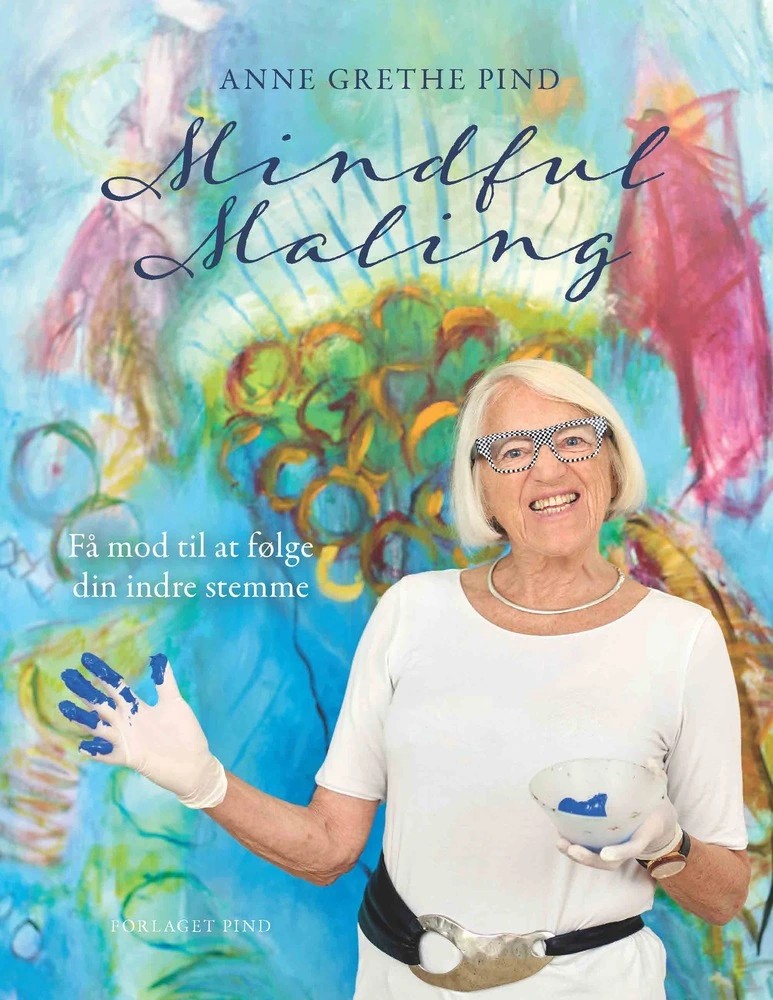 MINDFUL MALING af Anne Grethe Pind – anmeldelser og bogpriser - bog.nu