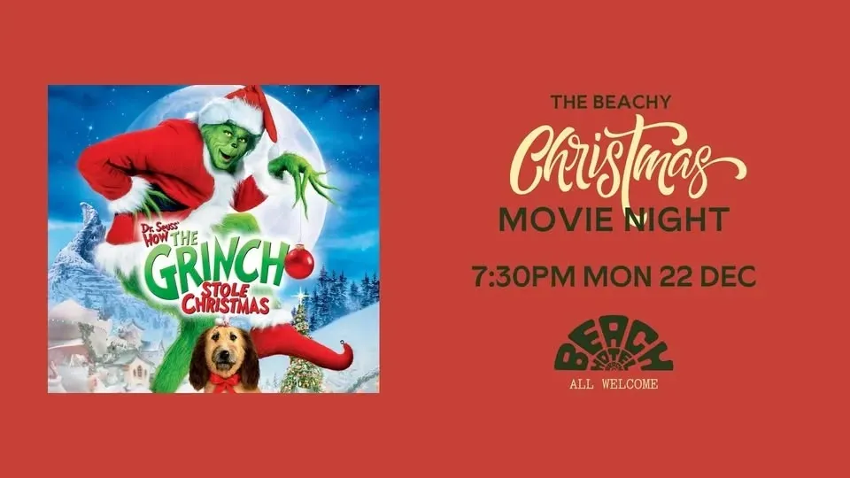 CHRISTMAS MOVIE NIGHT at The Beachy | The Grinch at Beach Hotel, Bryon ...