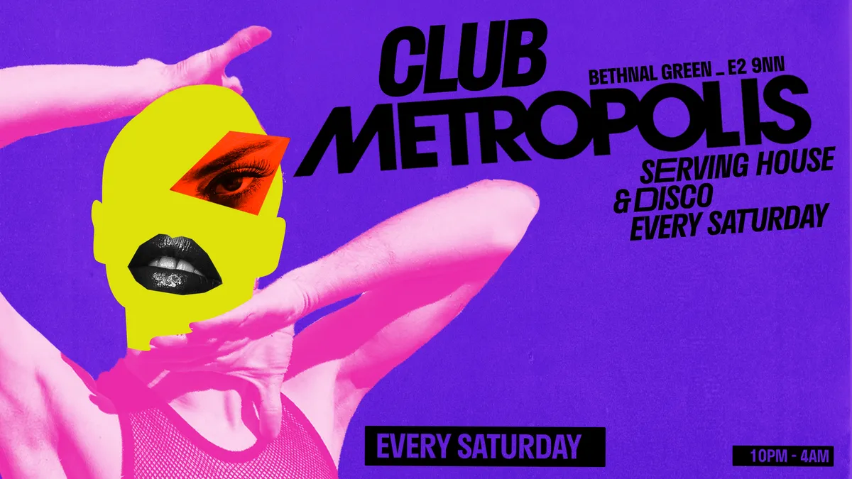 Club Metropolis: Serving House, Disco & Dirty Pop - Every Saturday at…