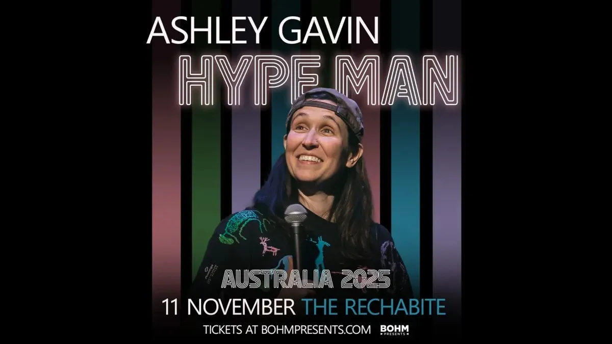 Ashley Gavin: Hype Man - Early Show at The Rechabite, Perth - Event ...