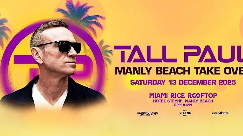 Tall Paul Manly Beach Takeover at Hotel Steyne, Sydney - Event Details ...
