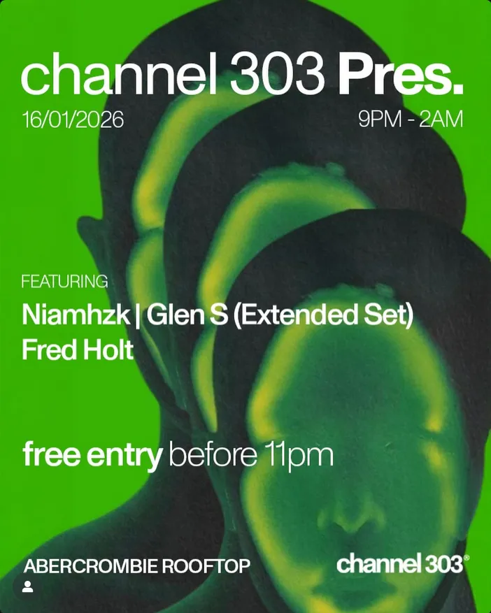 Channel 303 Presents: Niamhzk, Glen S & Fred Holt at Abercrombie, Sydney