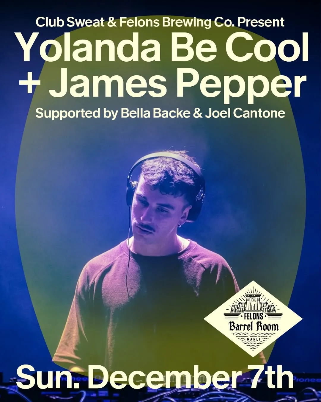 Felons Barrel Room Manly Opening Weekend Ft. YOLANDA BE COOL & JAMES ...