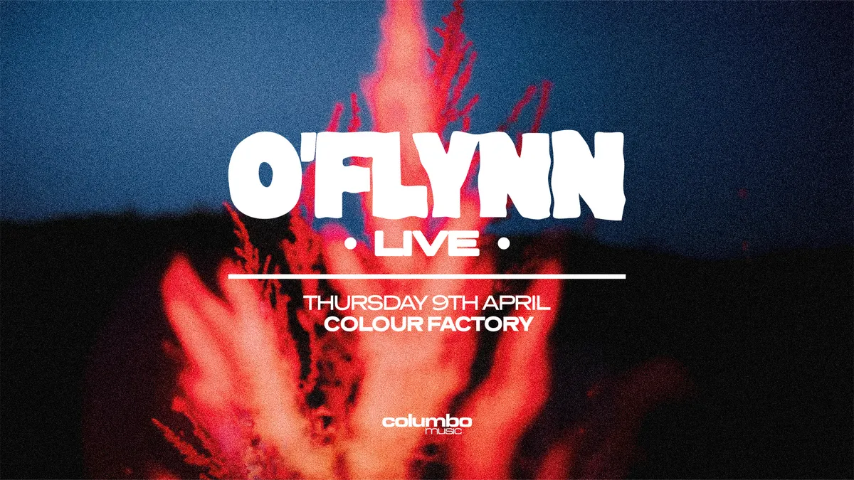O'Flynn (Full Live Show), London at Colour Factory, London - Event ...