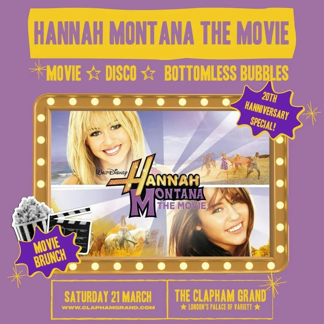 The Hannah Montana Movie Bottomless Brunch Party! at The Clapham Grand ...