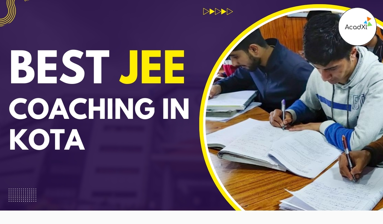 Best JEE Coaching in Kota | AcadXL