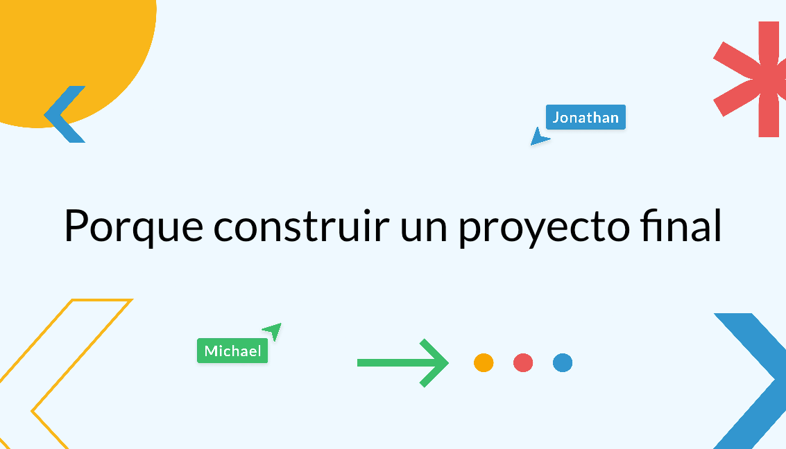 Porque construir un proyecto final