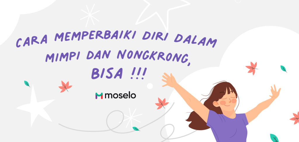 8 Cara Memperbaiki Diri Dalam Mimpi dan Nongkrong, Bisa!!! 8 Cara Memperbaiki Diri Dalam Mimpi dan Nongkrong, Bisa!!!