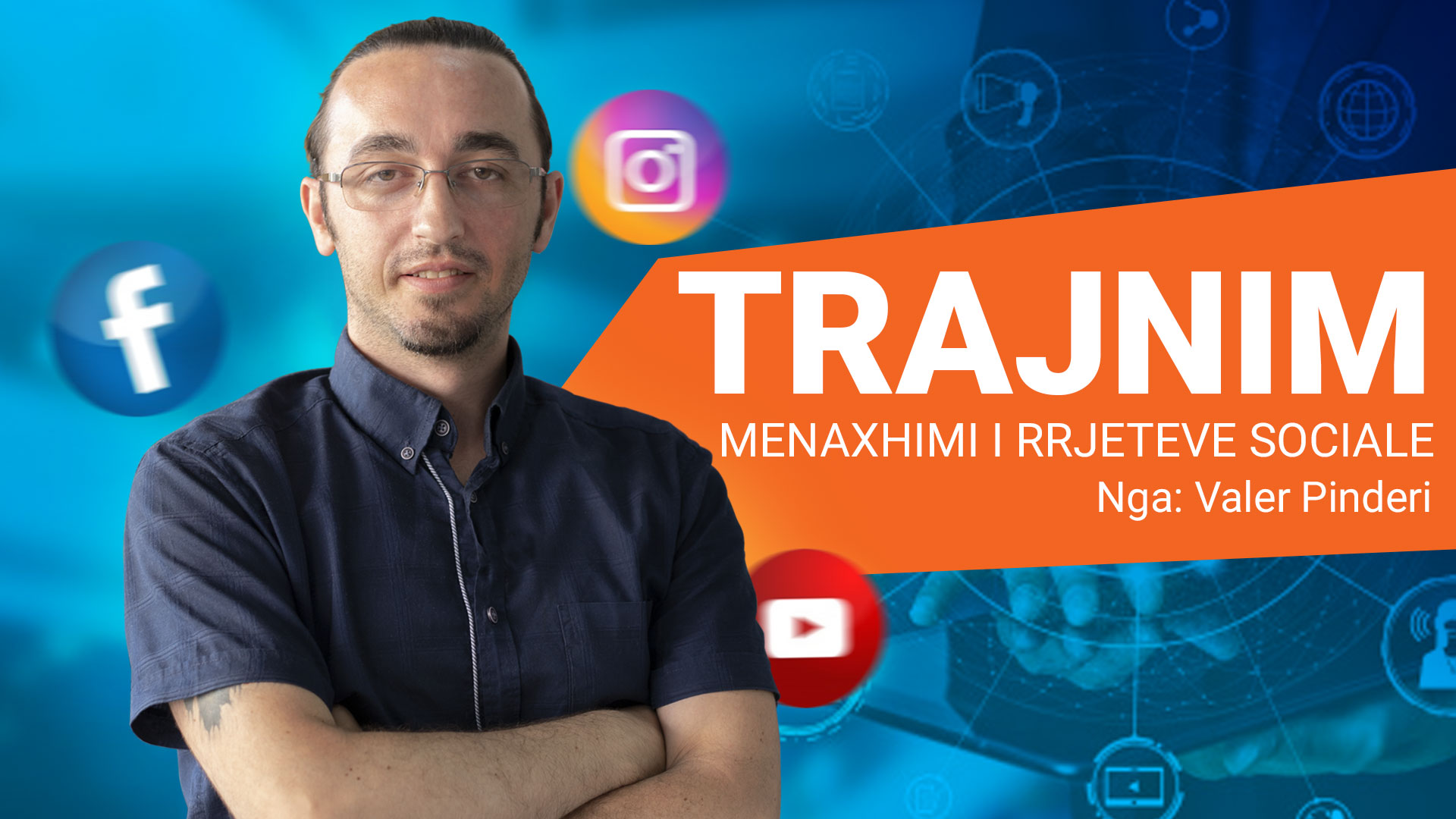 Trajnim për Menaxhimin e Rrjeteve Sociale