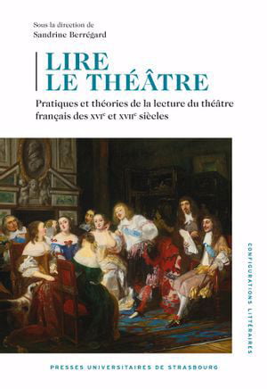 Lire le théâtre : pratiques et théories de la lecture du théâtre - Coop ...
