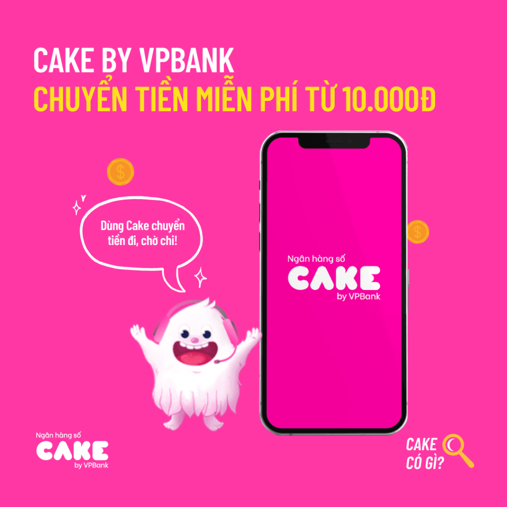 Cake có gì #2: Cake by VPBank chuyển tiền miễn phí chỉ từ 10.000đ ...