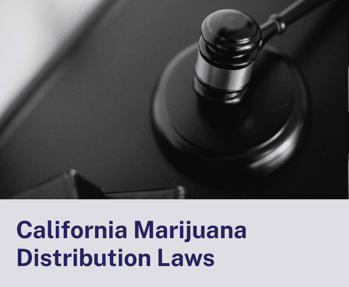 California Marijuana Distribution Laws | CaliforniaCannabis.org