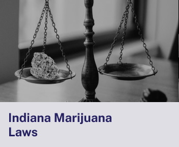 Indiana Marijuana Laws 2025 | IndianaCannabis.org