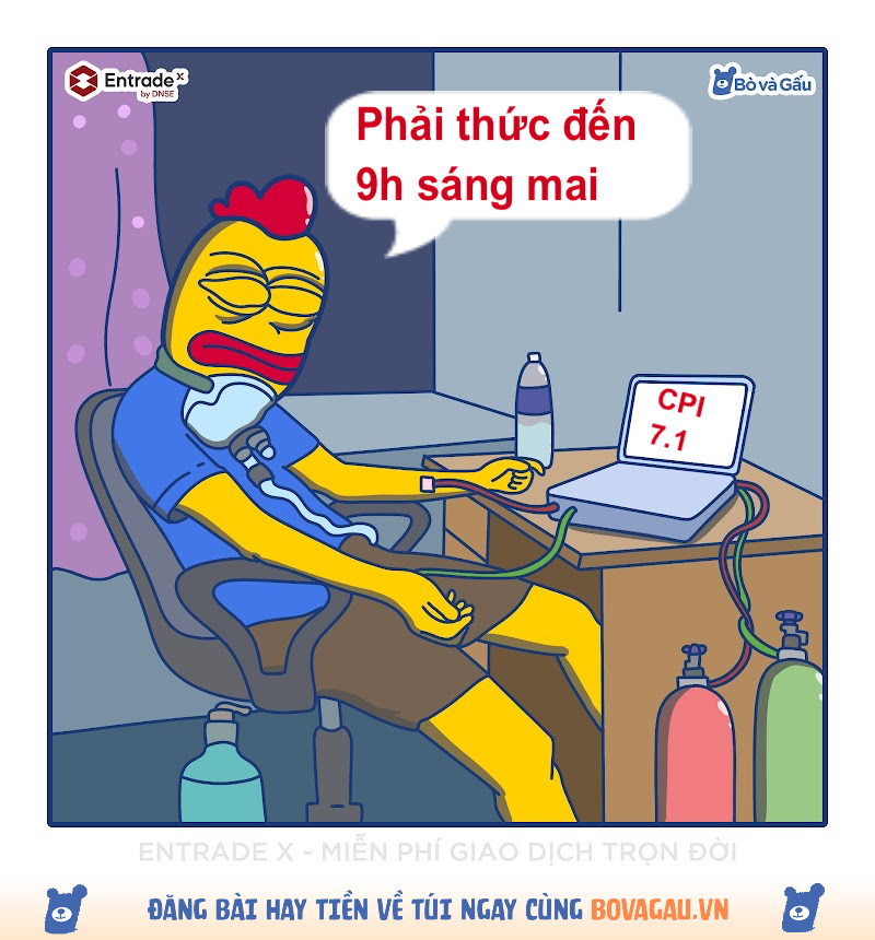 Tôi đã mất ngủ khi nghe tin CPI 7.1