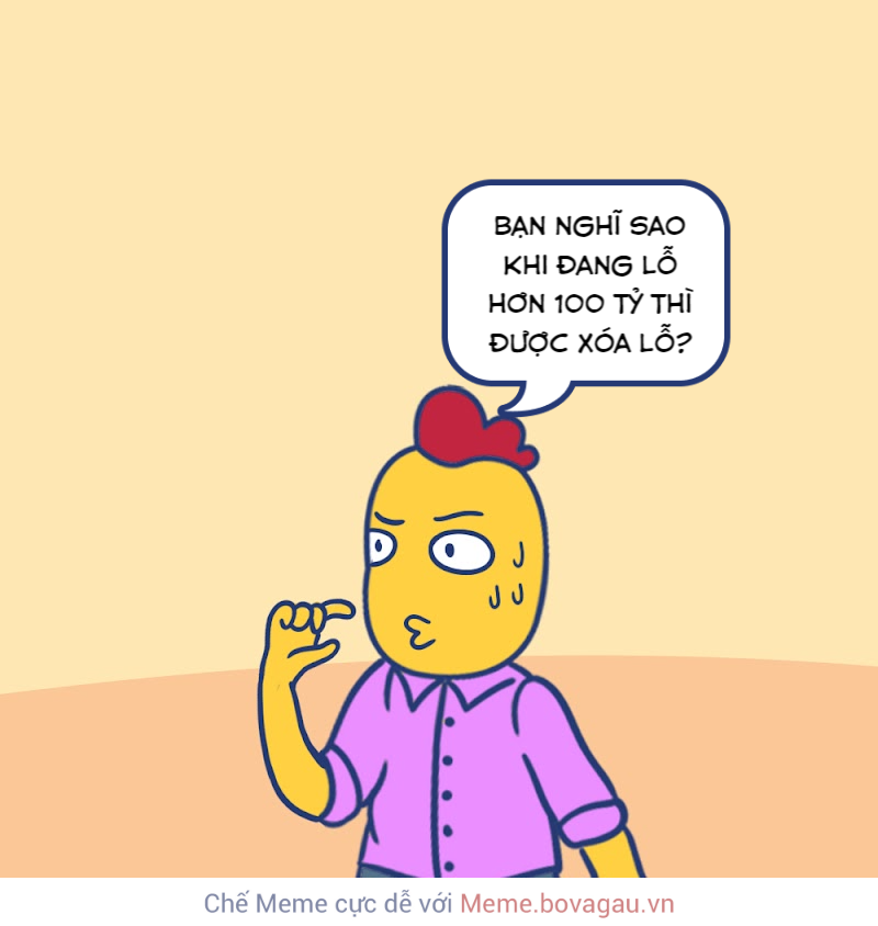 Bạn nghĩ sao khi đang lỗ hơn 100 tỷ thì được xóa lỗ?