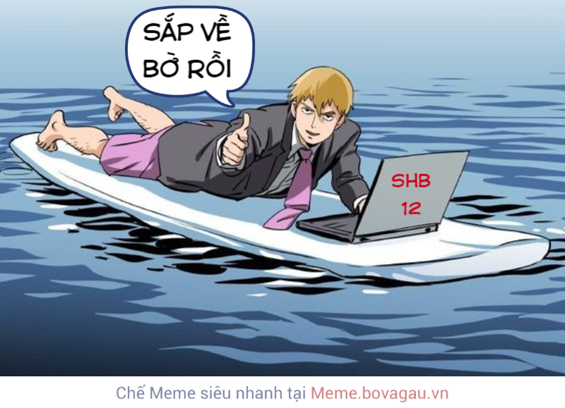 Đà này chắc dc về bờ sớm nhỉ ae