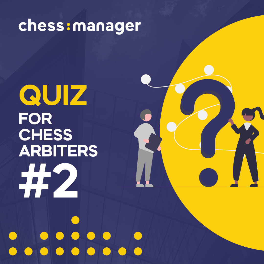 Quiz for Chess Arbiters #2 - ChessManager