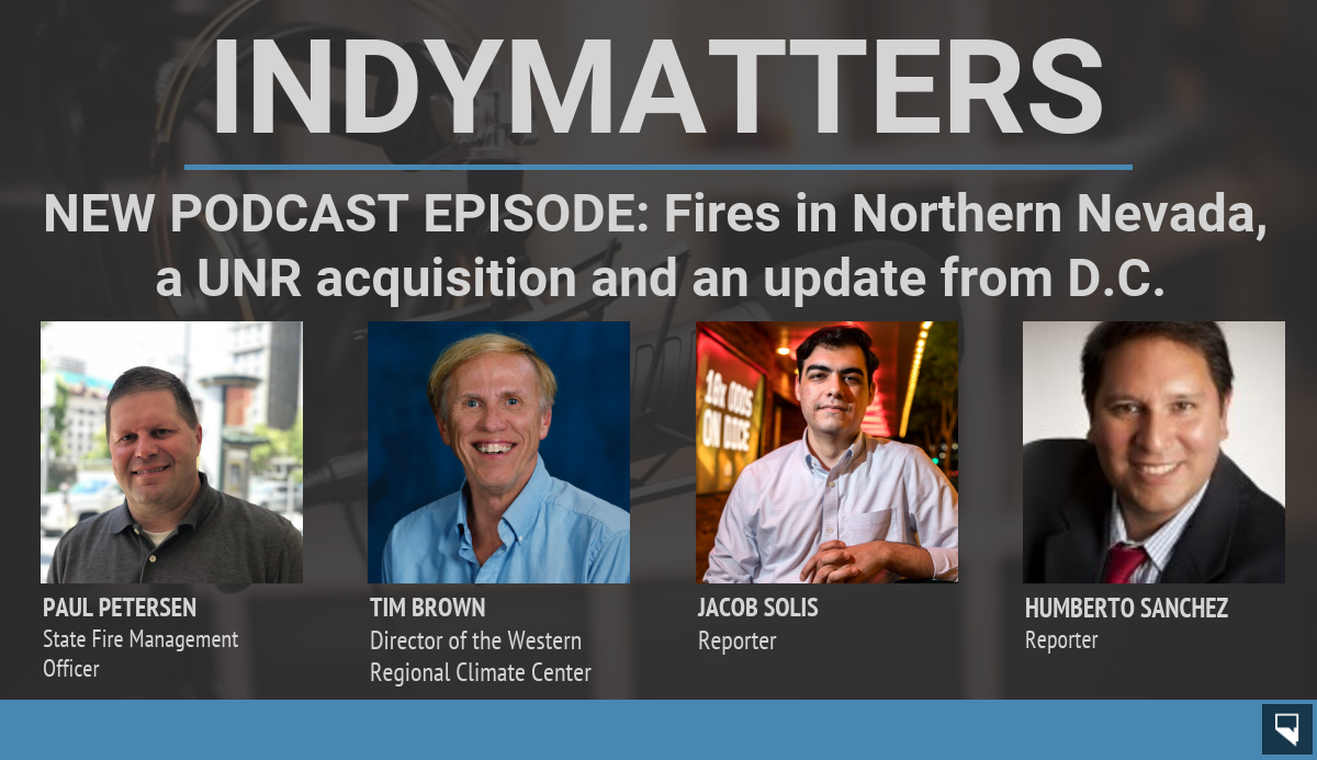 Fires in Northern Nevada, a UNR acquisition and an update from D.C ...