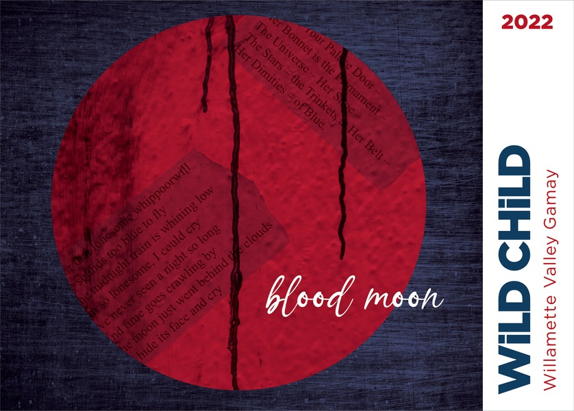 2022 Blood Moon Gamay | WiLD CHiLD WiNES | Oregon Wines | Vinoshipper