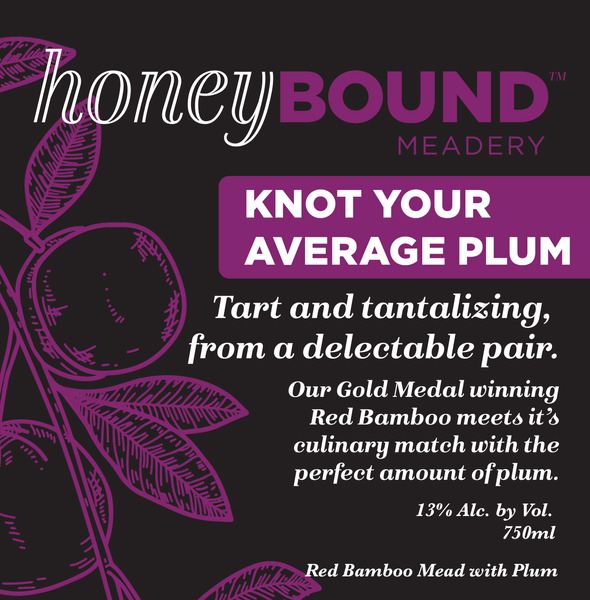 Honey Bound Knot Your Average Plum Mead from Honeybound Meadery ...