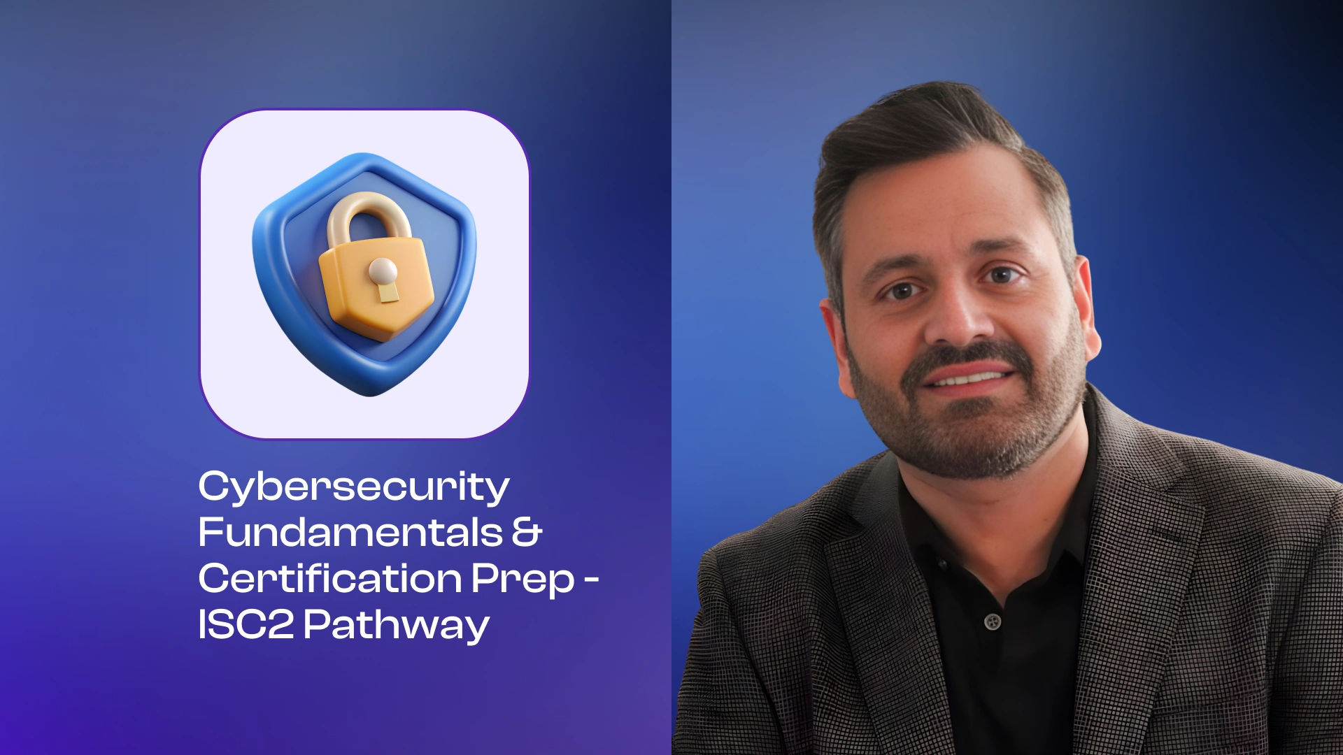 Cybersecurity Fundamentals & Certification Prep - ISC2 Pathway - Course ...