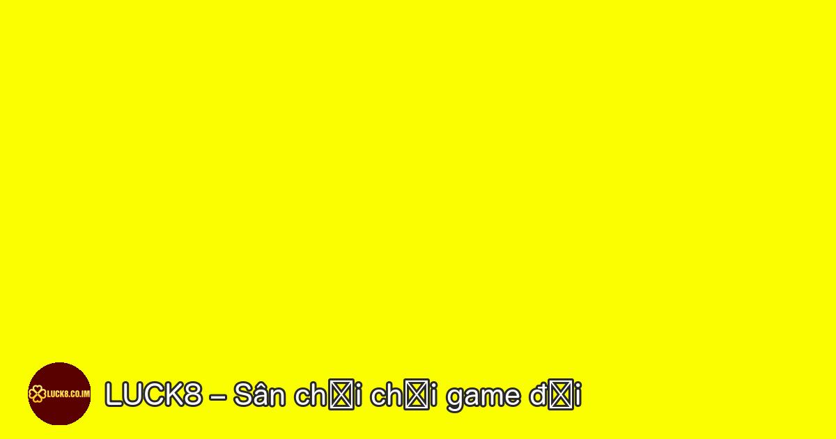 LUCK8 – Sân chơi chơi game đổi thưởng trực tuyến h | chichi-pui（ちちぷい）AI画像専用の投稿＆生成サイト