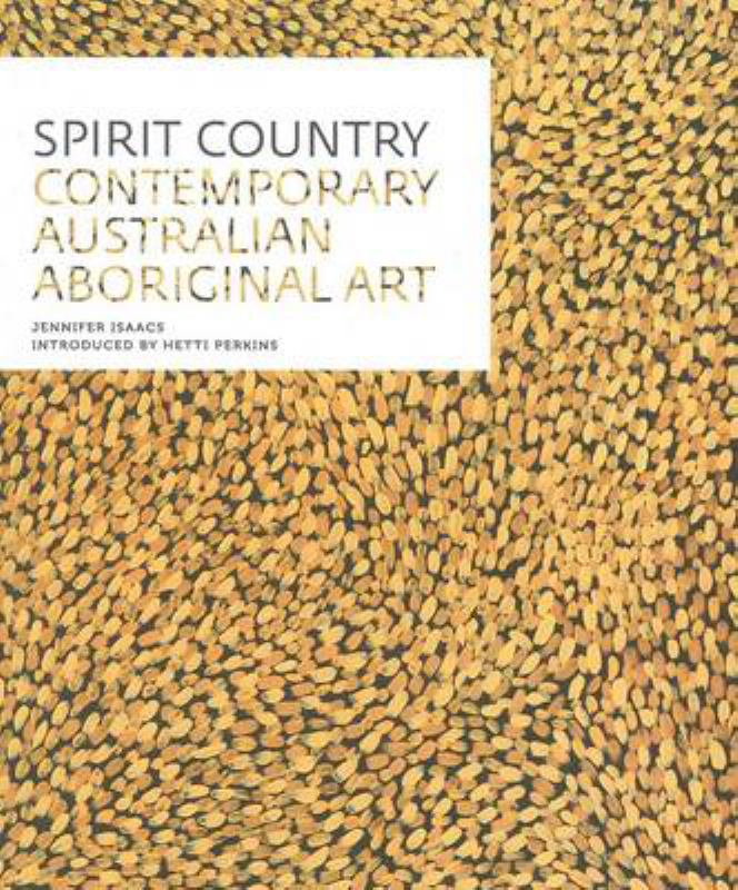 Spirit Country Contemporary Australian Aboriginal Art