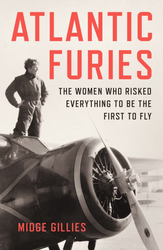 Atlantic Furies: The Women who Risked Everything to be the First to Fly