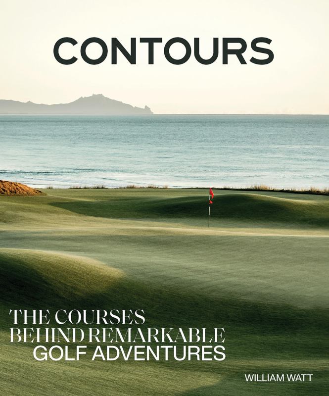 Contours The Courses Behind Remarkable Golf Adventures