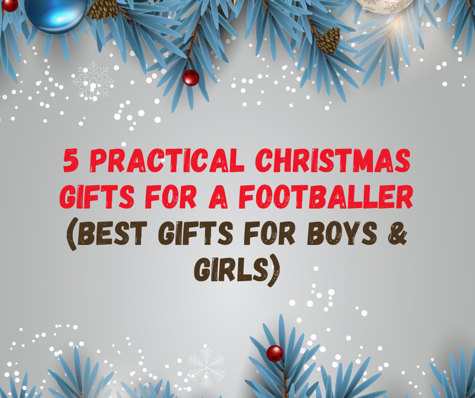 5 Practical Christmas Gifts for a Footballer | Coachability