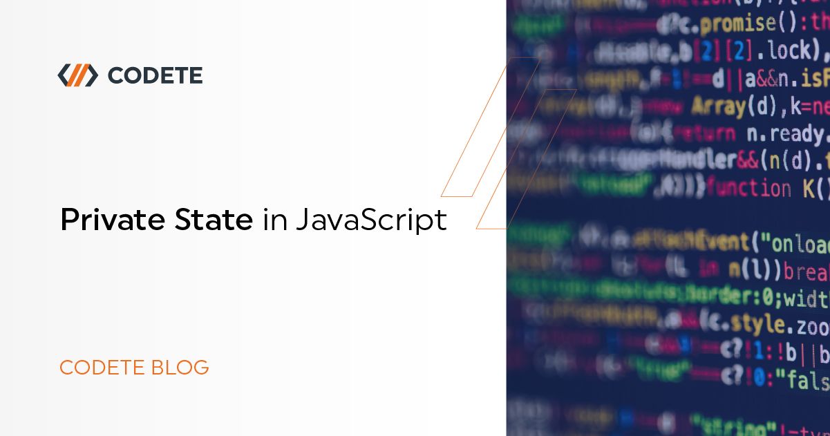 Private State In Javascript Codete Blog