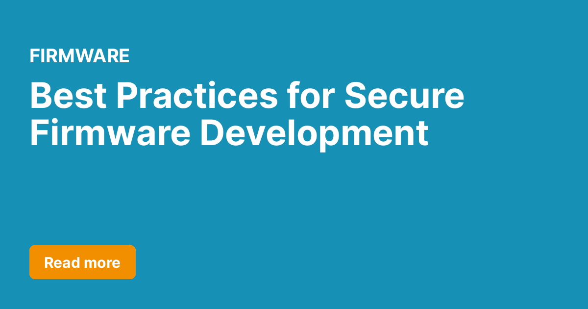 Best Practices for Secure Firmware Development | Glossary | Conclusive ...