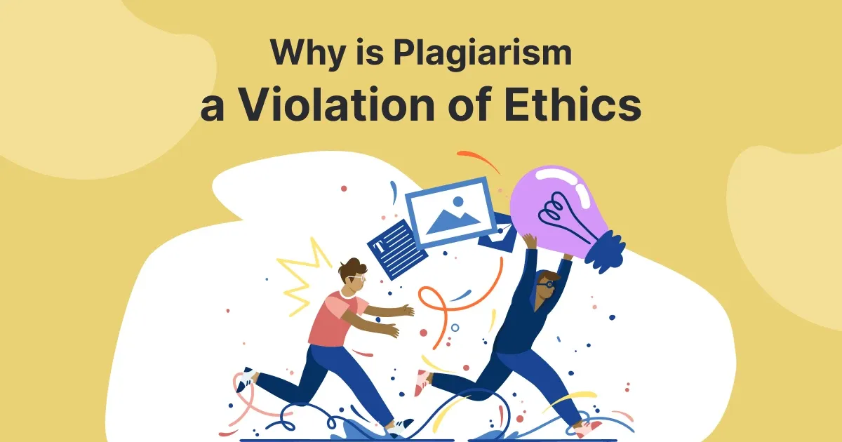 Exploring Why is Plagiarism a Violation of Ethics?