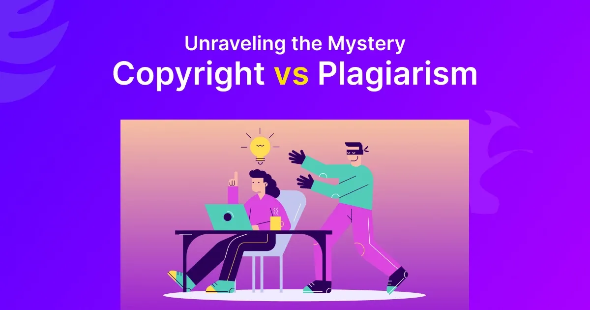 Unraveling the Mystery: Copyright vs Plagiarism