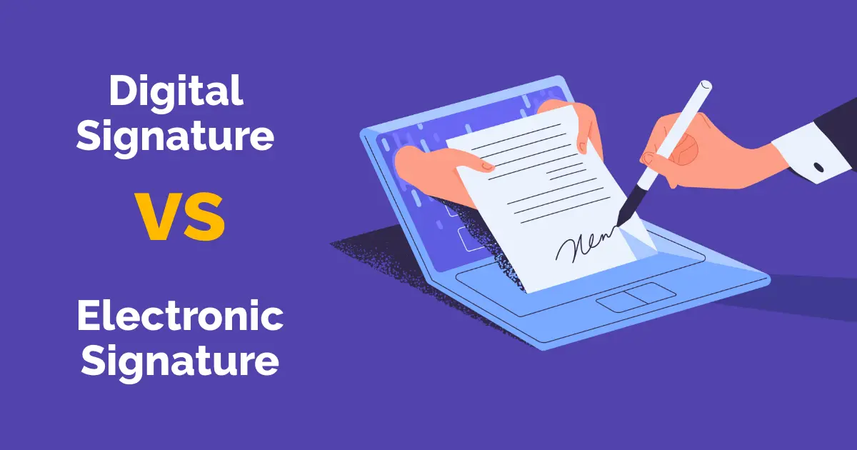 Digital Signature vs Electronic Signature: What's the Difference