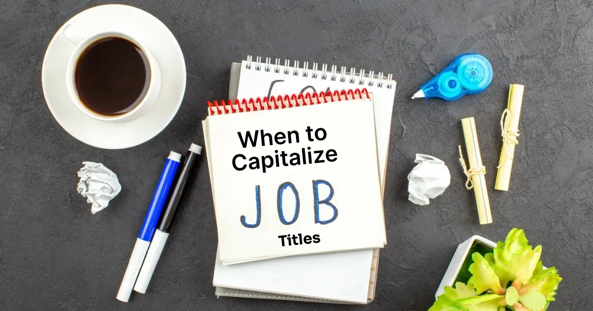 When To Capitalize Job Titles (And When Not To)