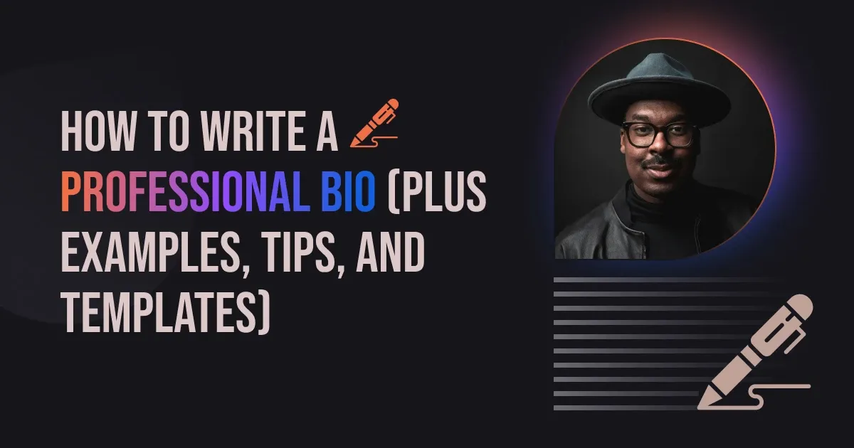 How to Write a Professional Bio (Plus Examples, Tips, and Templates)