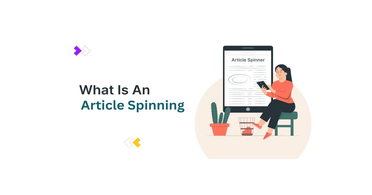 What Is Article Spinning? Everything You Need To Know