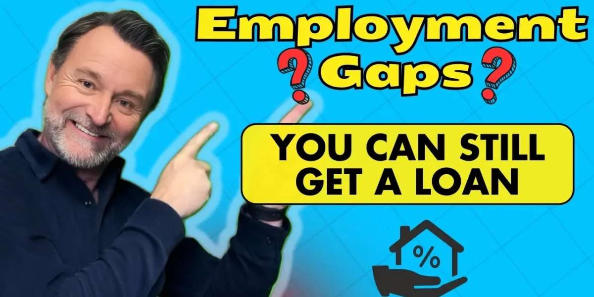 Getting a Conventional Loan If You Have an Employment Gap
