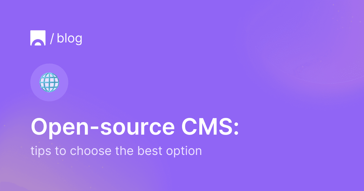 Open-source CMS: tips to choose the best option | Croct Blog