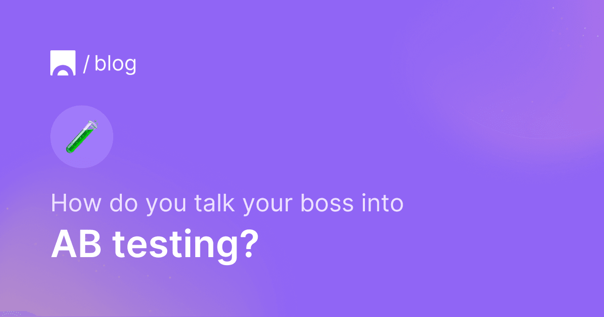 How do you talk your boss into AB testing? | Croct Blog
