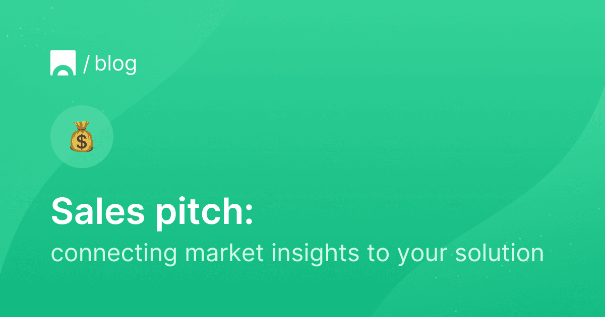 Sales pitch: connecting market insights to your solution | Croct Blog