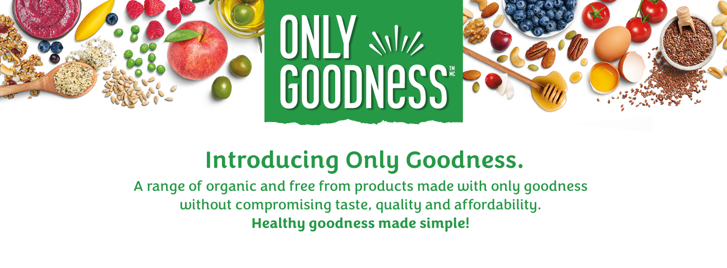 Only Goodness | Save-On-Foods