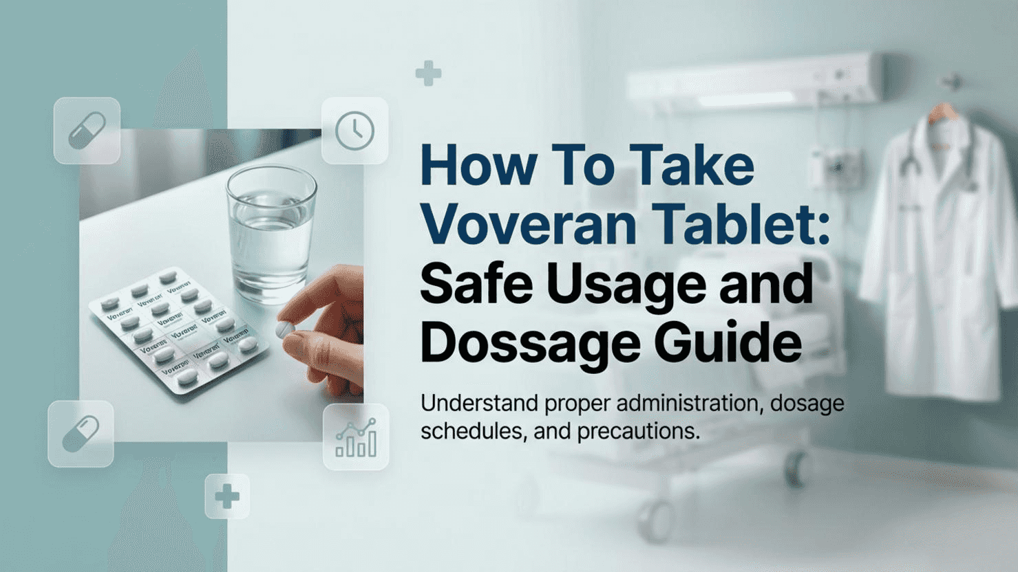 How To Take Voveran Tablet: Safe Usage and Dosage Guide