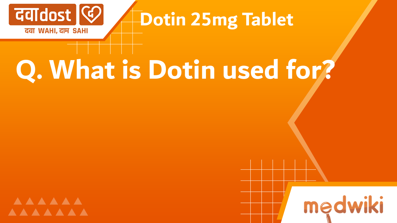 Dotin 25mg Tablet 10s - Tas Med India Pvt Ltd | Buy generic medicines ...