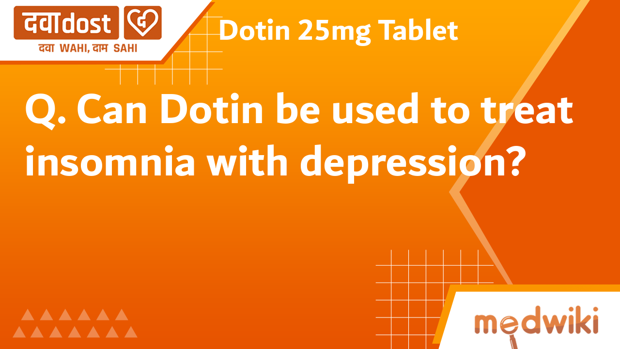 Dotin 25mg Tablet 10s - Tas Med India Pvt Ltd | Buy generic medicines ...