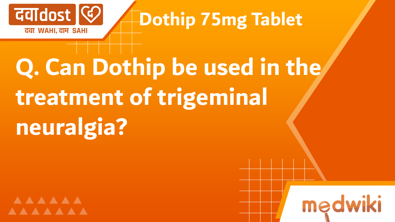 Dothip 75mg Tablet 10s - Micro Labs Ltd | Buy generic medicines at best ...
