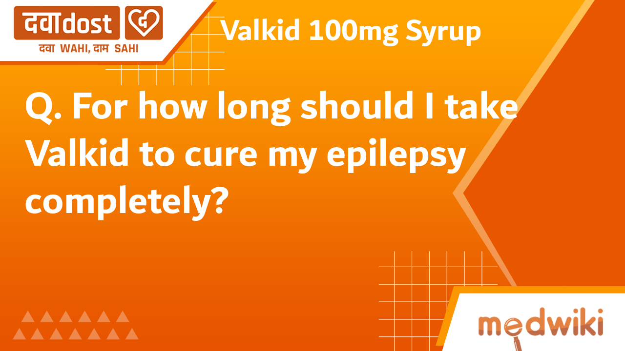 Valkid 100mg Syrup - Sunrise Remedies Pvt Ltd | Buy generic medicines ...